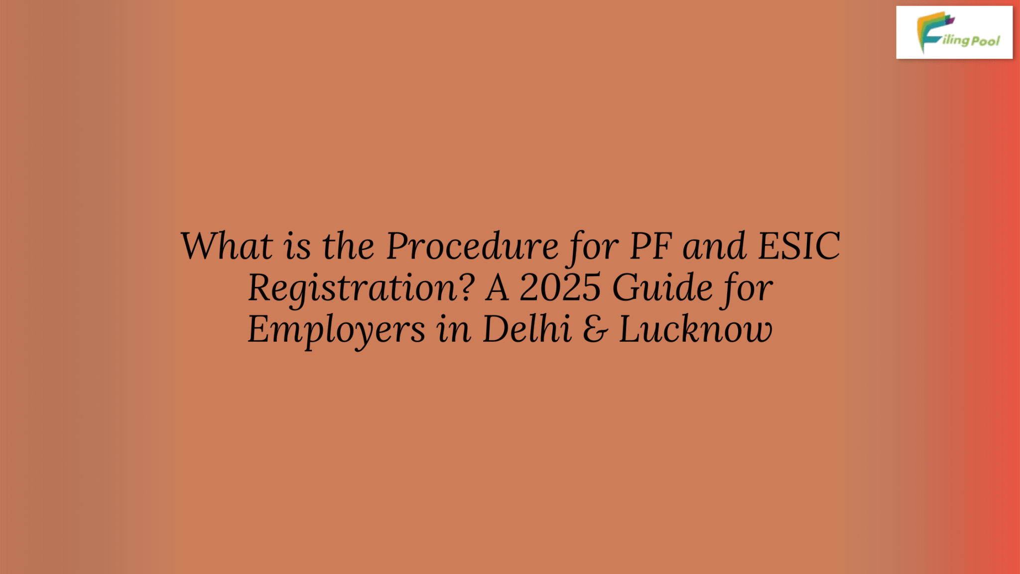 What is the Procedure for PF and ESIC Registration? A 2025 Guide for ...
