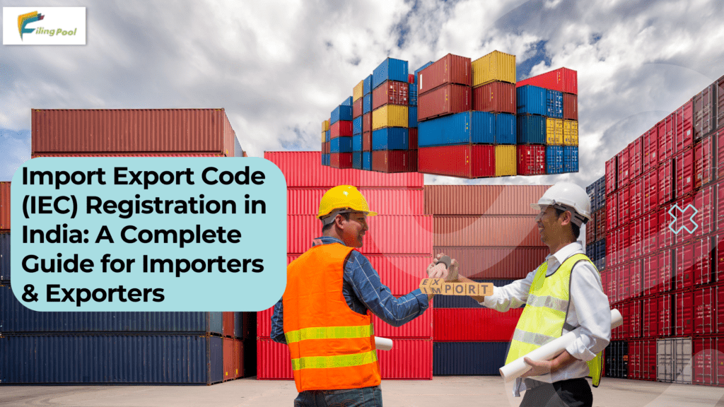 Import Export Code (IEC) Registration in India: A Complete Guide for ...